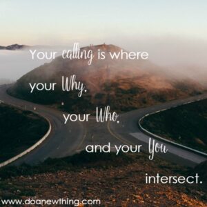 Why Am I Here? 3 Tips To Find Your Calling | Do A New Thing