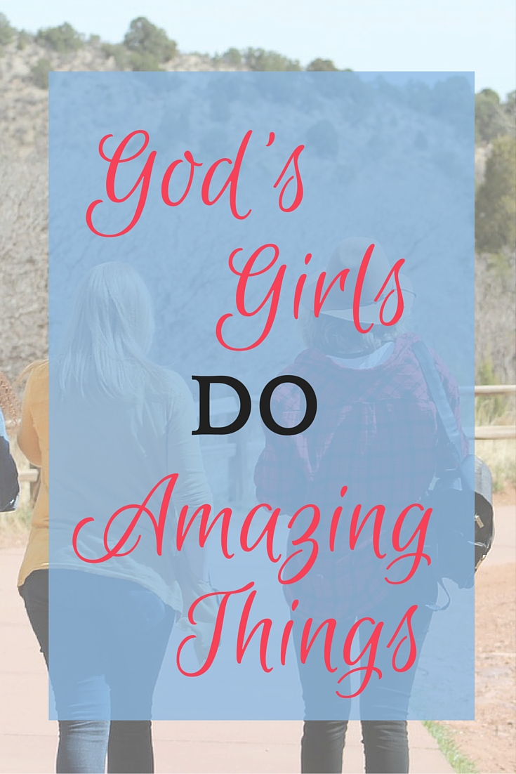 Lesson Learned: God's Girls Do Amazing Things | Do A New Thing