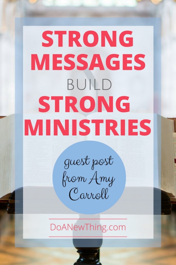 Strong Messages Build A Strong Ministry | Do A New Thing