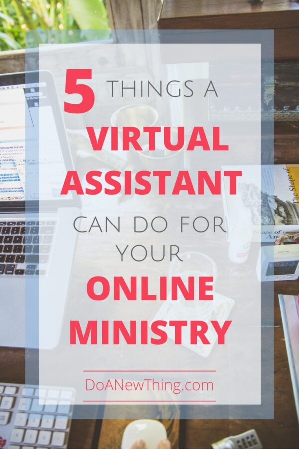 5 Things A Virtual Assistant Can Do For Your Online Ministry | Do A New ...