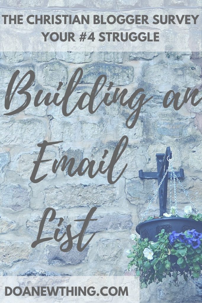 Building An Email List Authentically As A Christian Blogger | Do A New ...