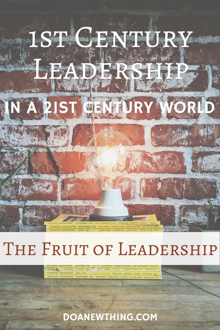 The Fruit Of Leadership | Do A New Thing