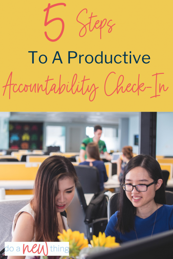 5 Steps To A Productive Accountability Check-in | Do A New Thing