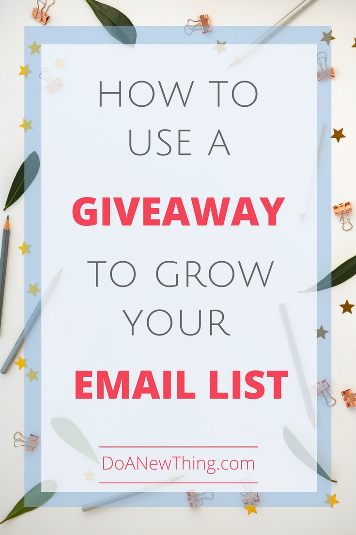 How To Use A Giveaway To Grow Your Email List | Do A New Thing