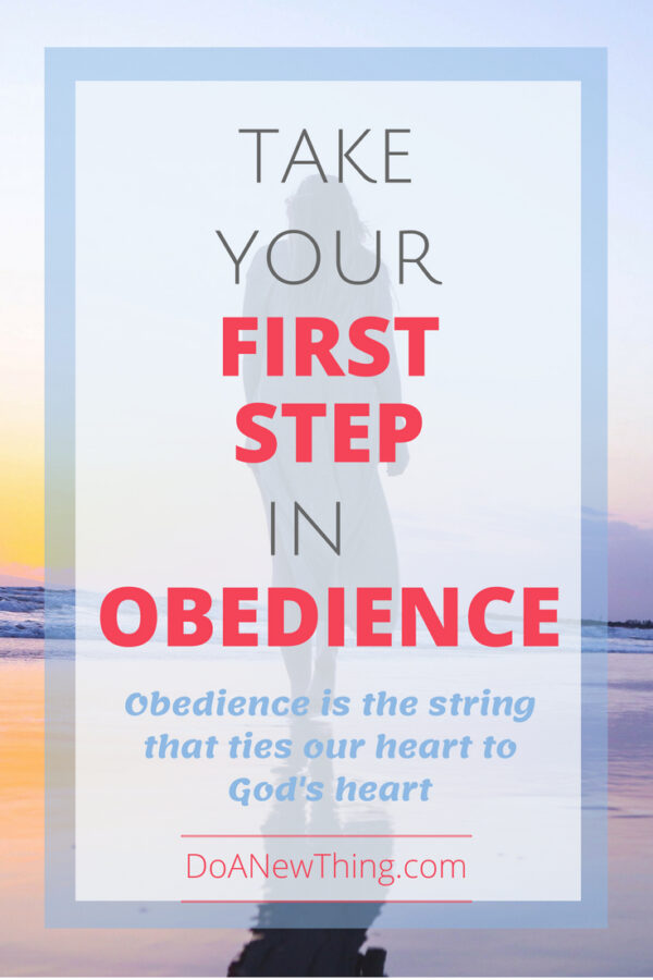 Take Your First Step In Obedience | Do A New Thing