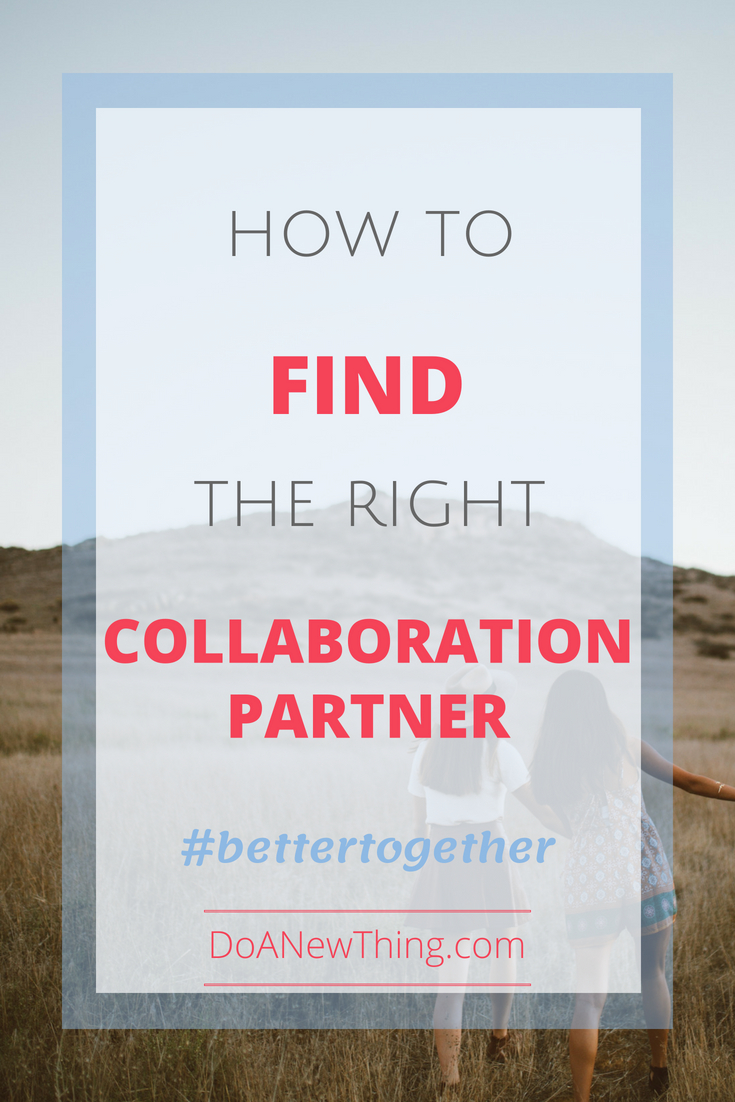 How To Find The Right Collaboration Partner | Do A New Thing