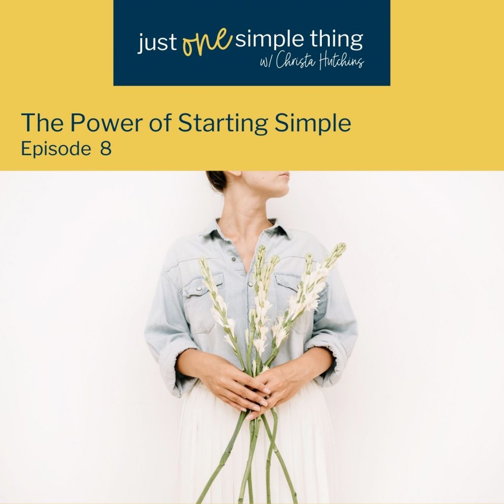 Episode 8: The Power Of Starting Simple | Do A New Thing