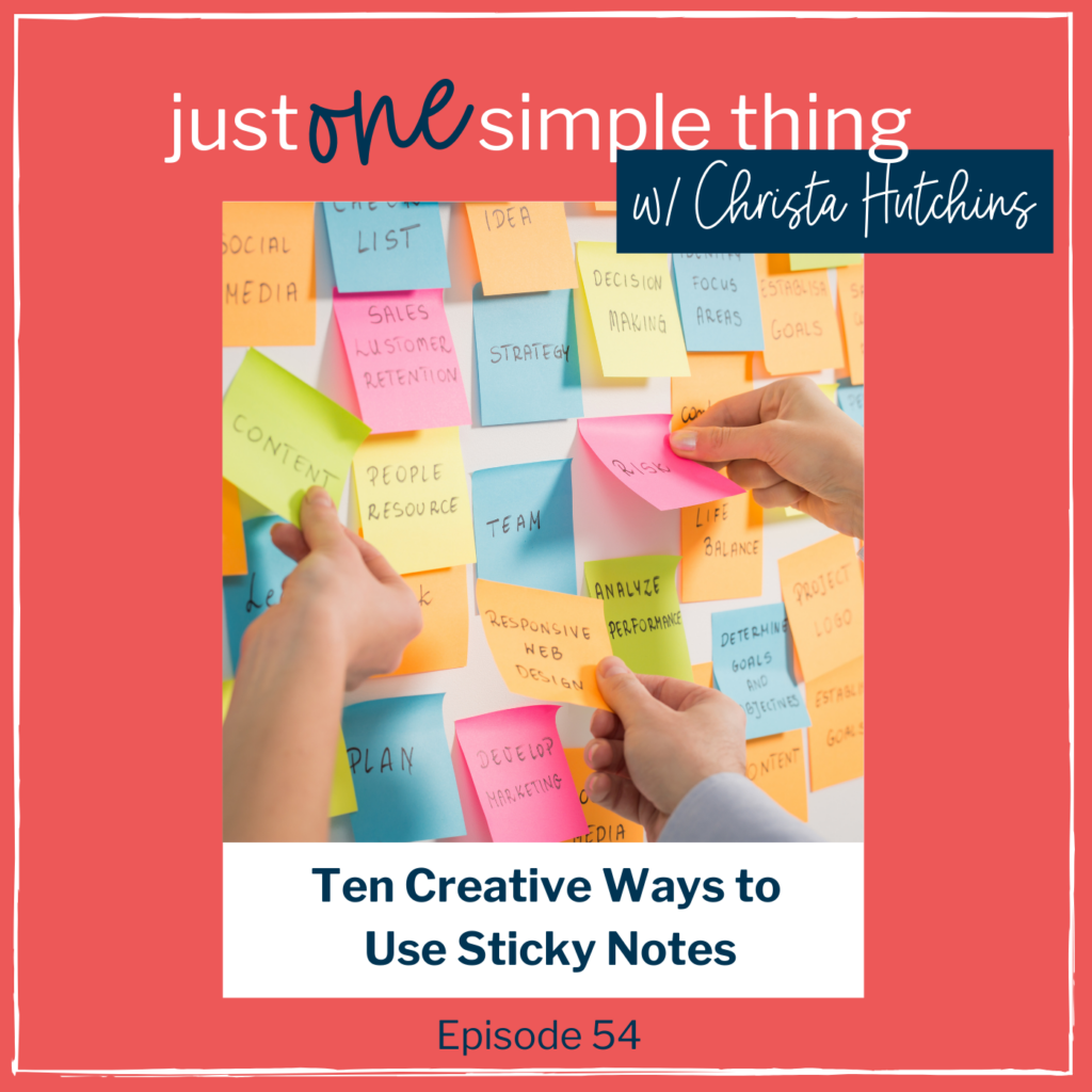 Episode 54: Ten Creative Ways To Use Sticky Notes | Do A New Thing