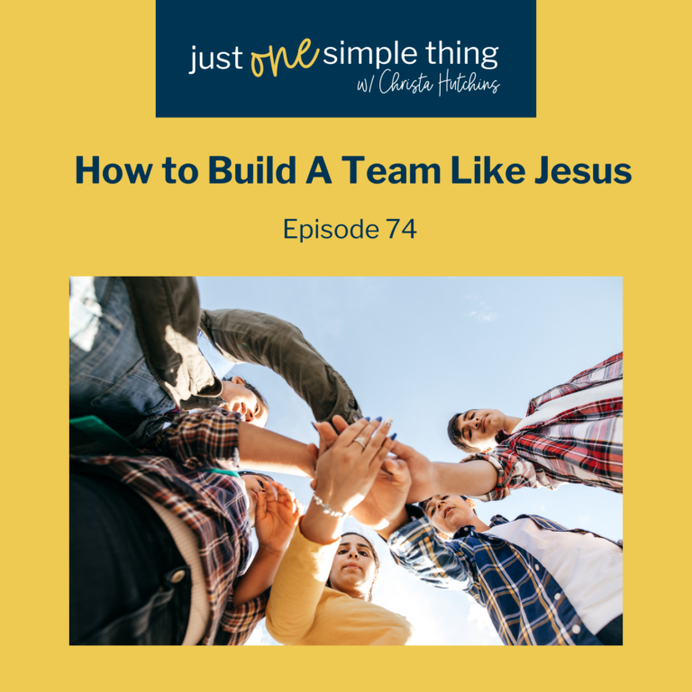 Episode 74: How To Build A Team Like Jesus | Do A New Thing