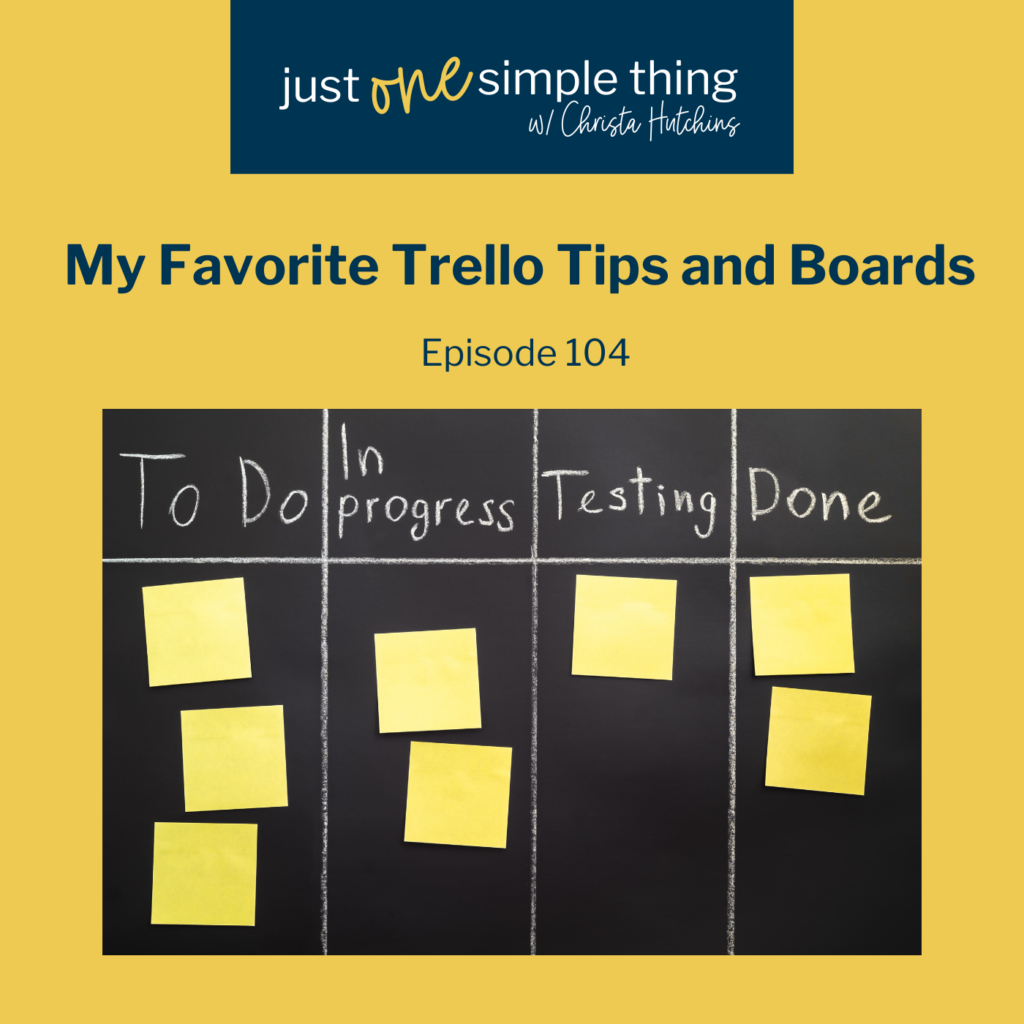 Episode 104: My Favorite Trello Tips And Boards | Do A New Thing