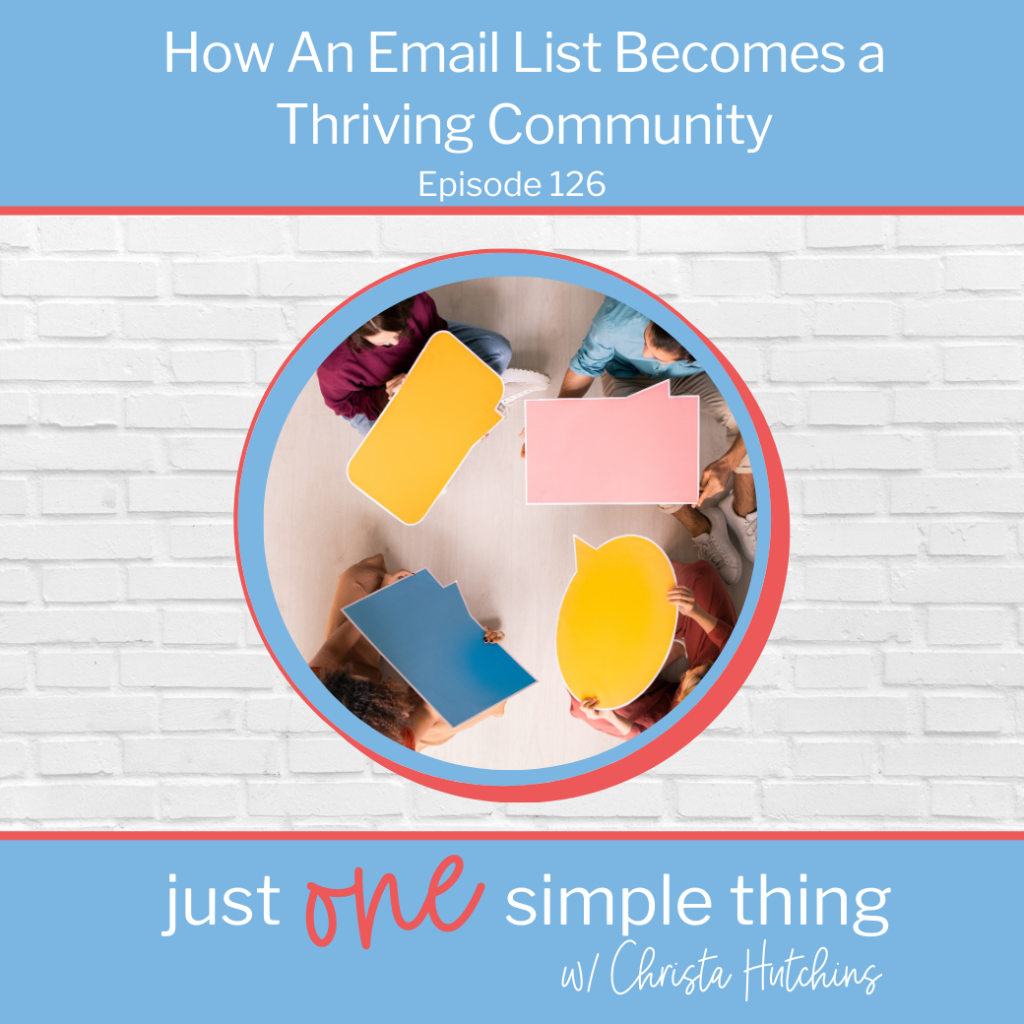 Episode 126: How An Email List Becomes A Thriving Community | Do A New ...